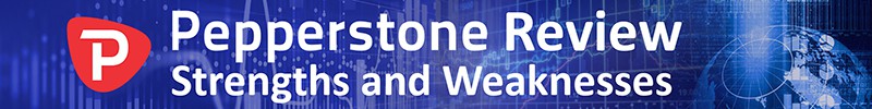Pepperstone Review - Strengths vs Weaknesses (May 2020 Guide)