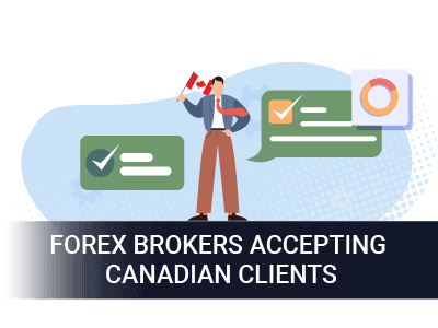 Best Forex Brokers That Accept Canadian Clients? [2026]