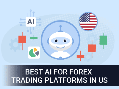 The Best AI Forex Trading Software for Traders in the US